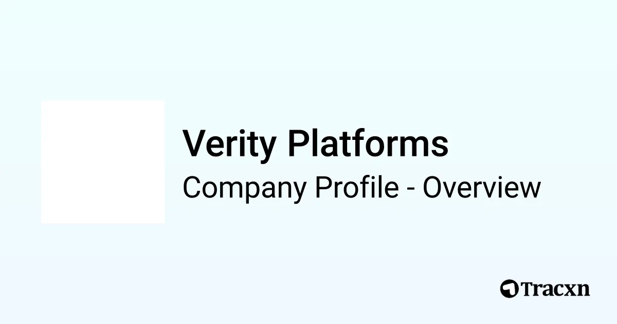 Verity Platforms - 2025 Company Profile - Tracxn