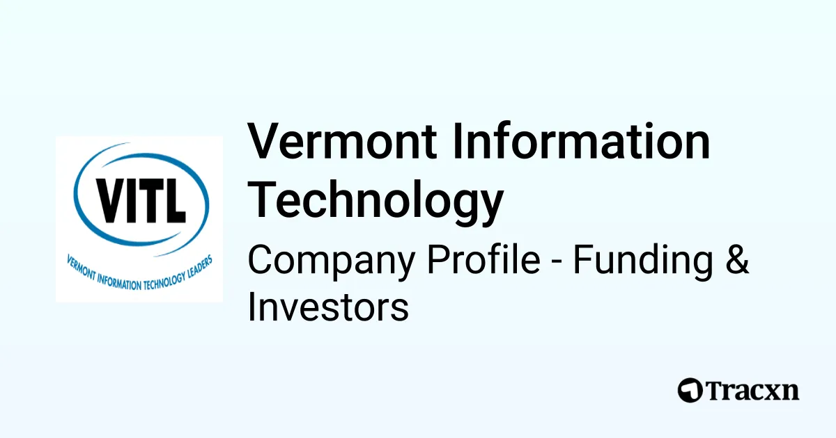 Vermont Information Technology - 2025 Funding Rounds & List of ...
