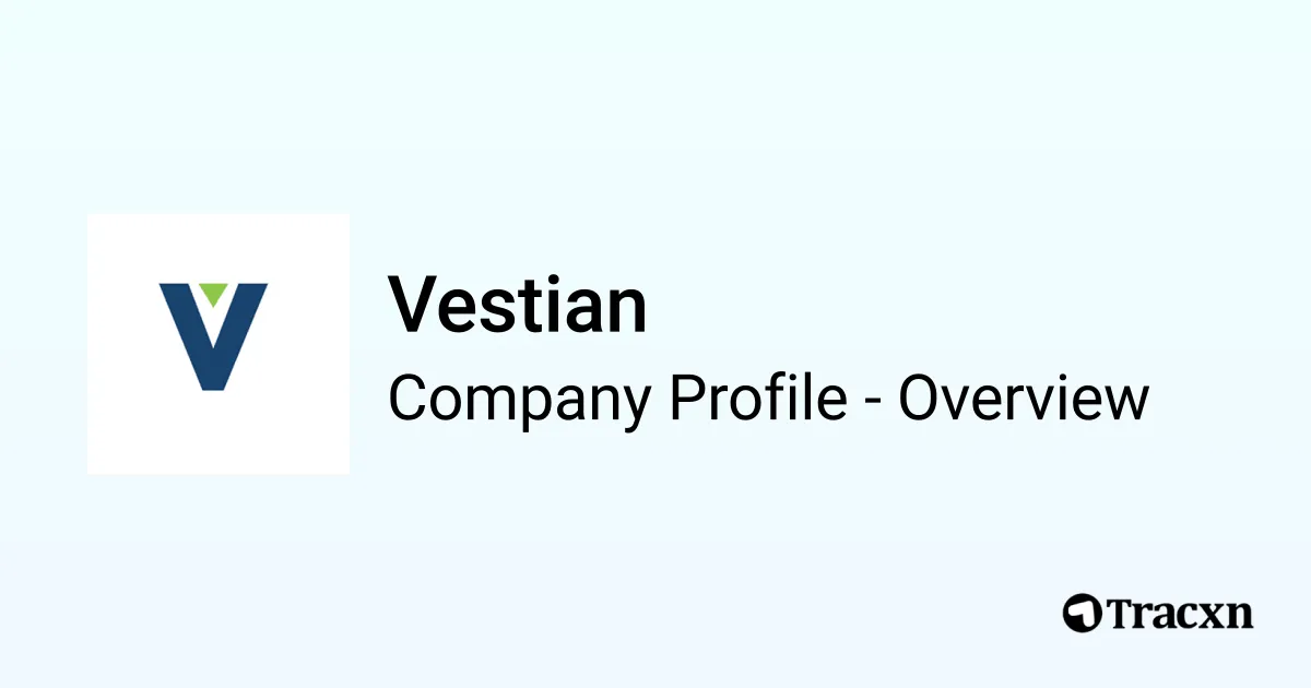 Vestian - 2025 Company Profile, Team & Competitors - Tracxn