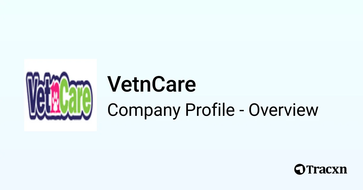 VetnCare - 2025 Company Profile & Competitors - Tracxn