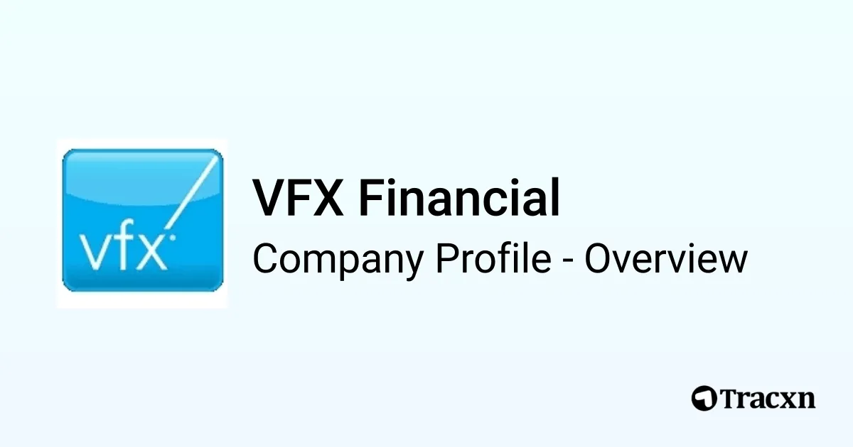 VFX Financial - 2025 Company Profile, Team, Competitors & Financials ...