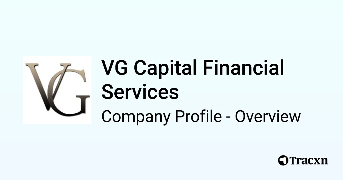 VG Capital Financial Services - Company Profile - Tracxn