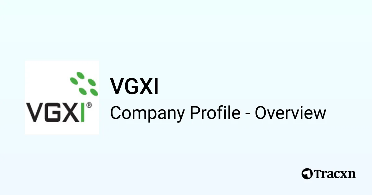 VGXI - 2026 Company Profile, Team, Funding & Competitors - Tracxn