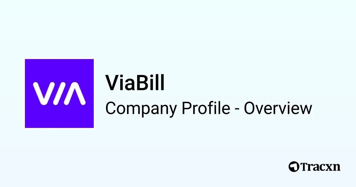 ViaBill - 2026 Company Profile, Team, Funding, Competitors & Financials ...