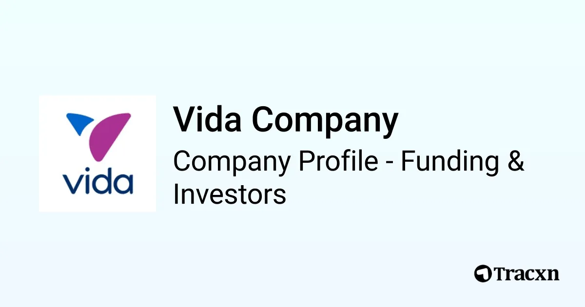 Vida Company - 2026 Funding Rounds & List of Investors - Tracxn