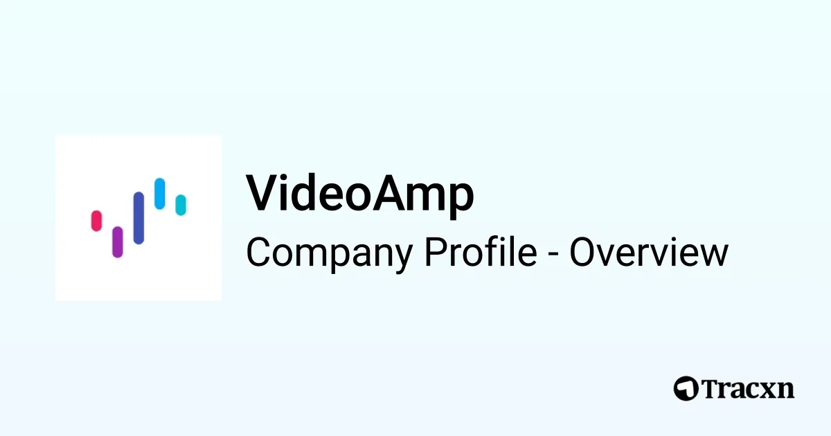 VideoAmp - 2026 Company Profile, Team, Funding & Competitors - Tracxn