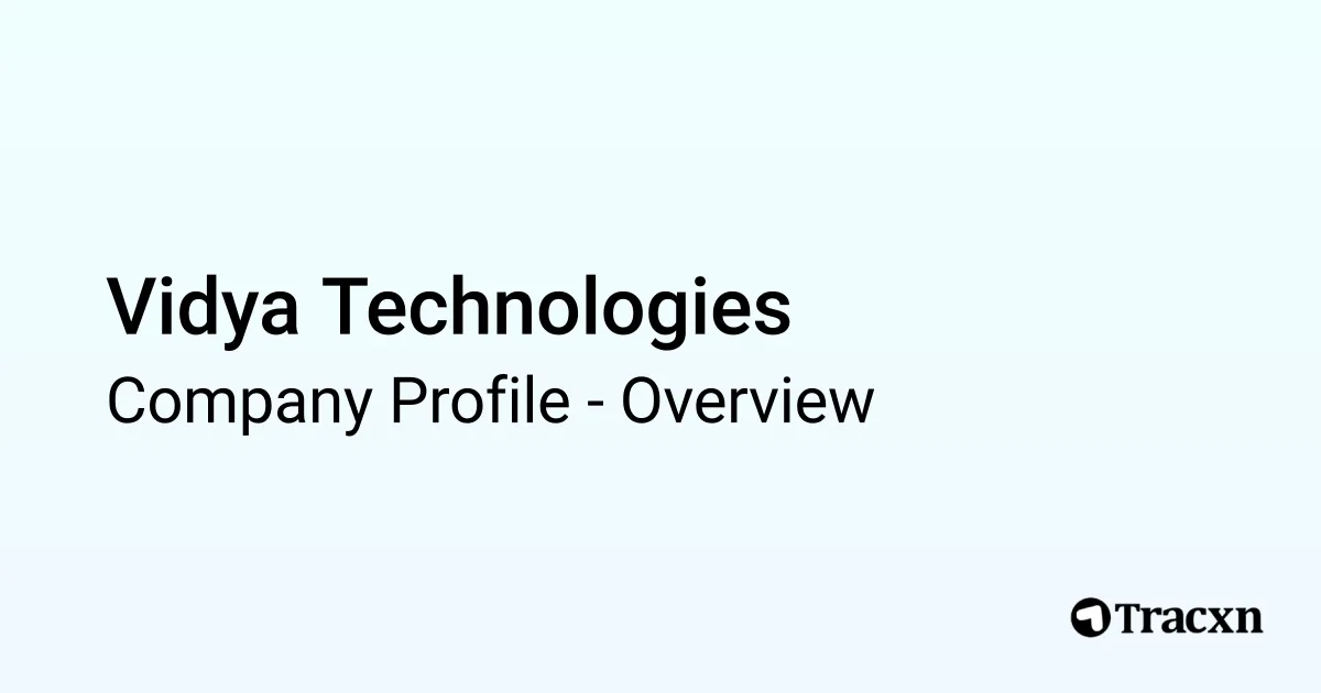 Vidya Technologies - Company Profile - Tracxn