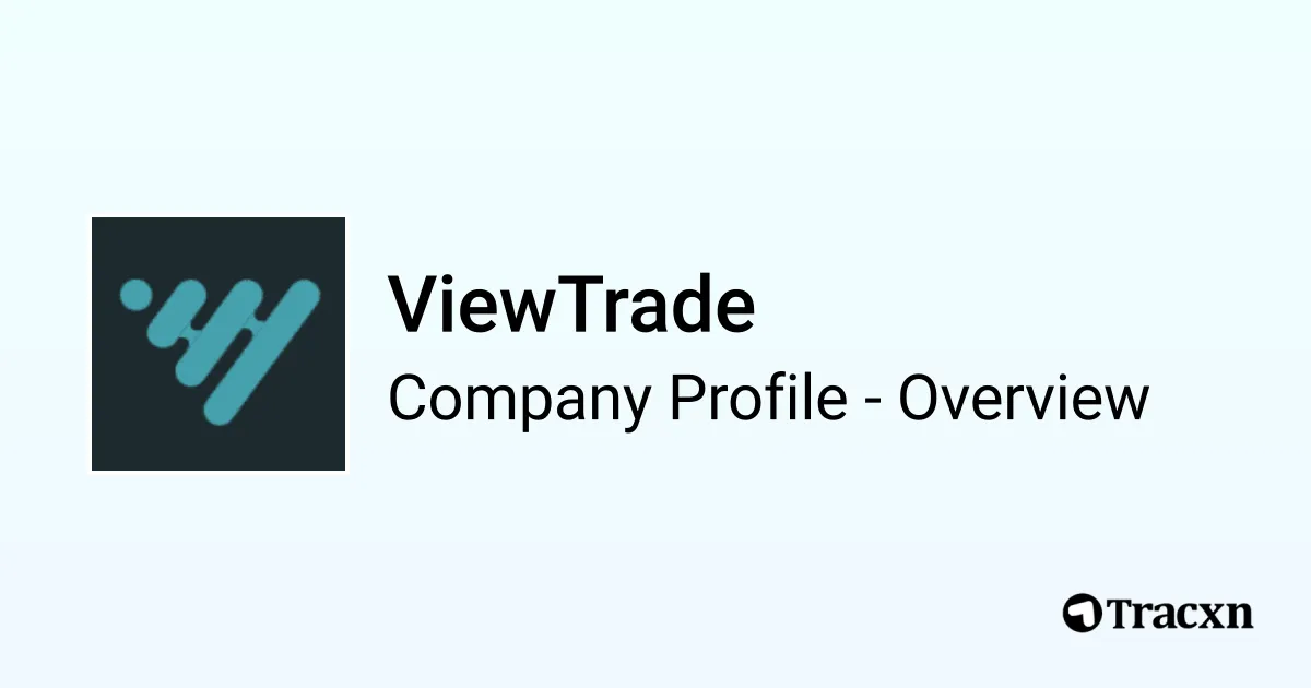 ViewTrade - 2026 Company Profile & Financials - Tracxn