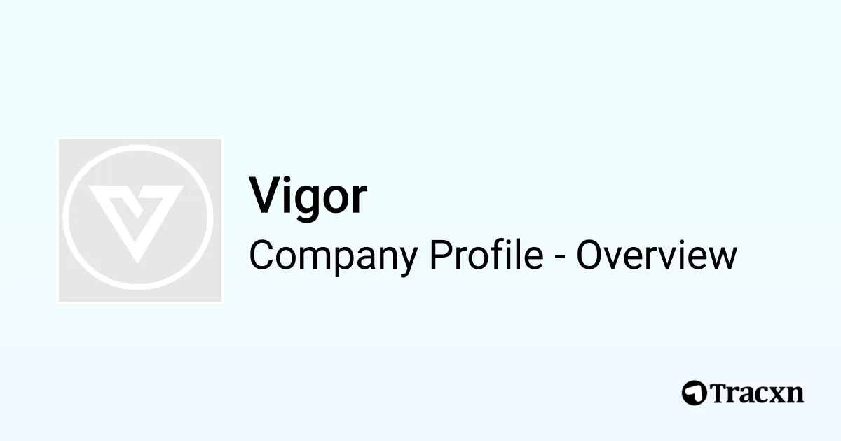 Vigor - 2025 Company Profile, Team, Funding, Competitors & Financials ...