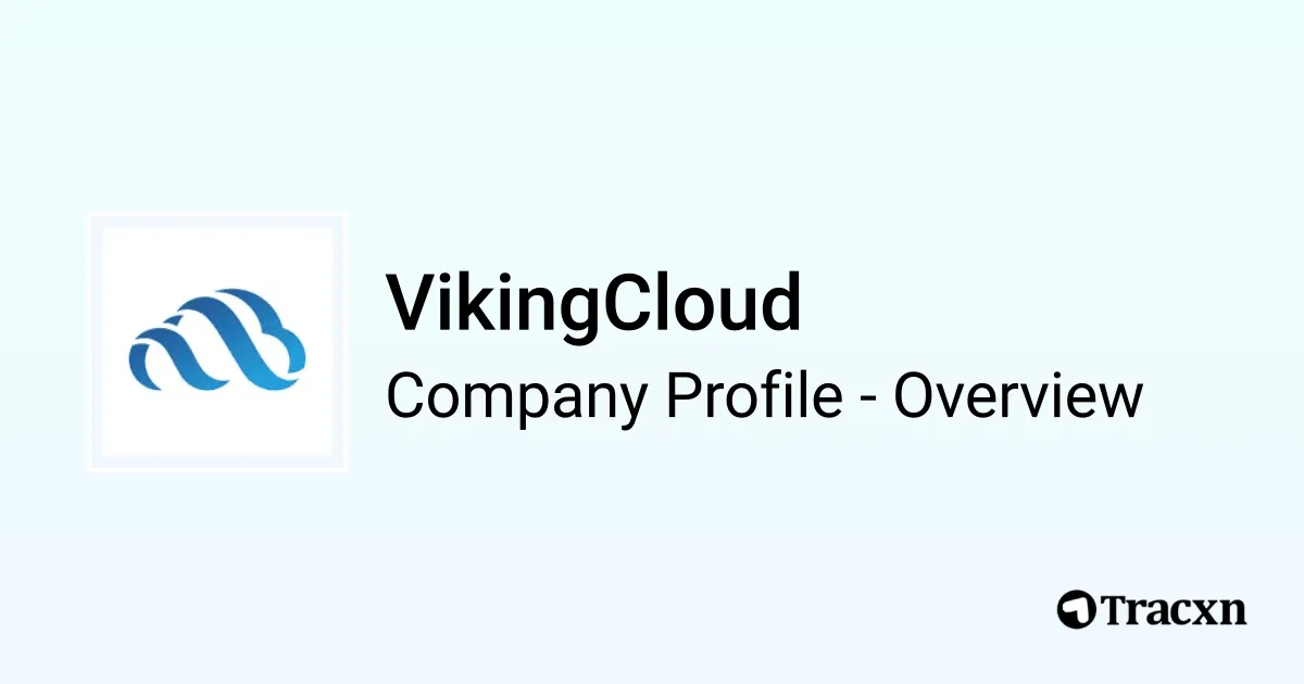 VikingCloud - 2026 Company Profile, Team, Funding & Competitors - Tracxn