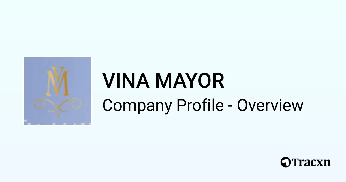 VINA MAYOR - 2025 Company Profile & Competitors - Tracxn