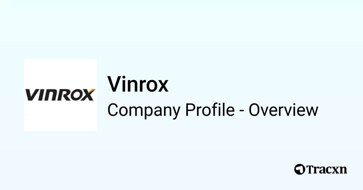 Vinrox - 2025 Company Profile, Team, Competitors & Financials - Tracxn