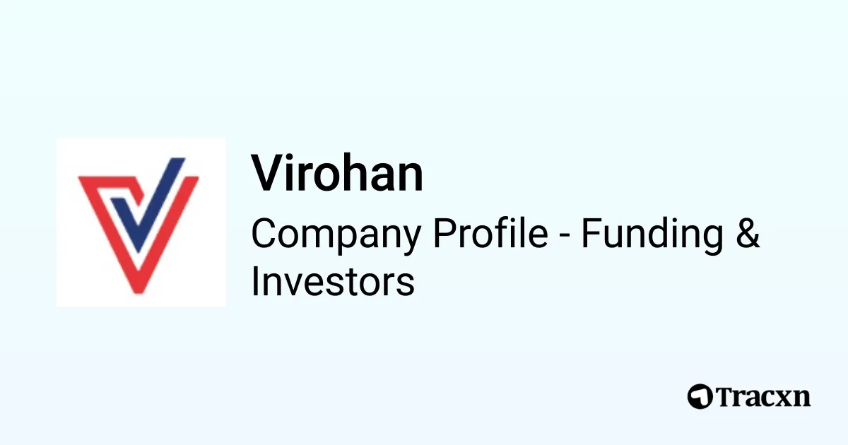 Virohan - 2026 Funding Rounds & List of Investors - Tracxn