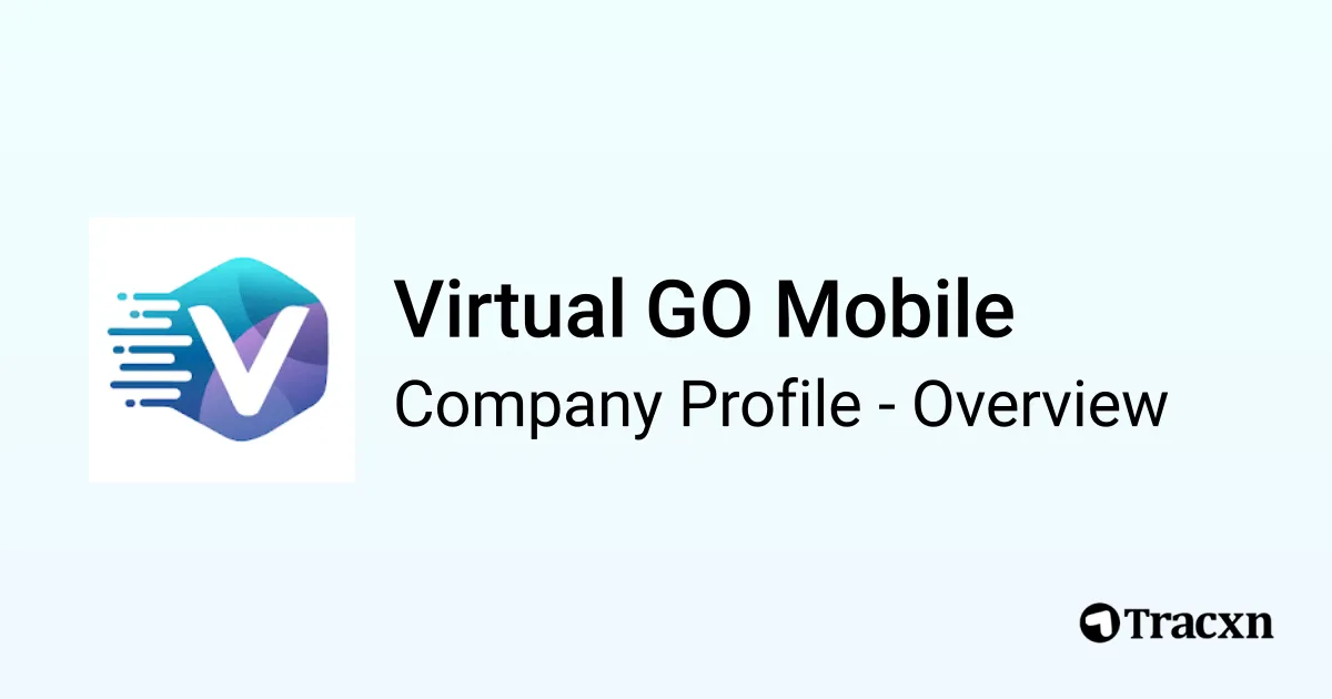 Virtual GO Mobile - 2026 Company Profile - Tracxn