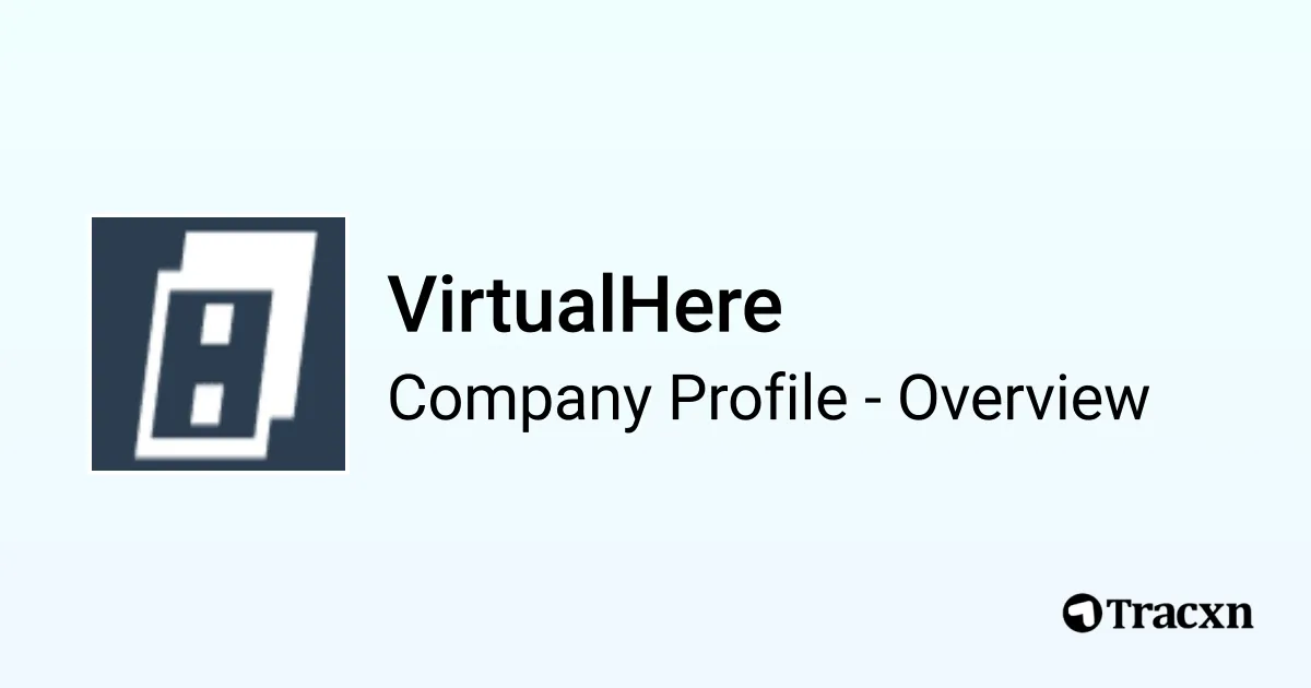 VirtualHere - 2025 Company Profile & Competitors - Tracxn