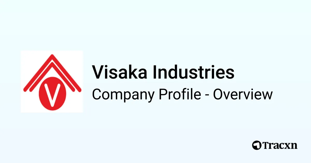 Visaka Industries - 2026 Company Profile, Team, Funding, Competitors ...