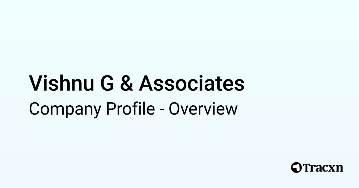 Vishnu G & Associates - 2025 Company Profile, Team & Competitors - Tracxn