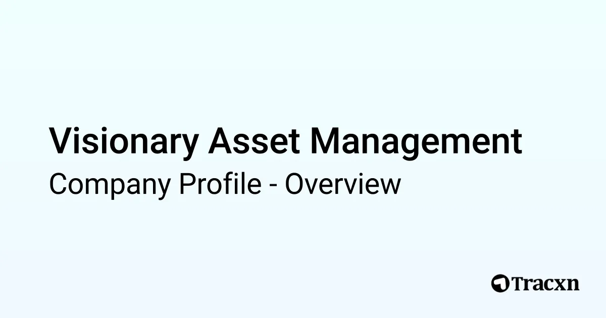 Visionary Asset Management - 2025 Company Profile & Competitors - Tracxn