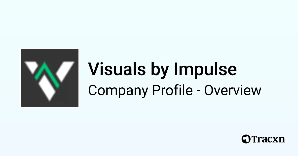 Visuals by Impulse - 2025 Company Profile, Team & Competitors - Tracxn