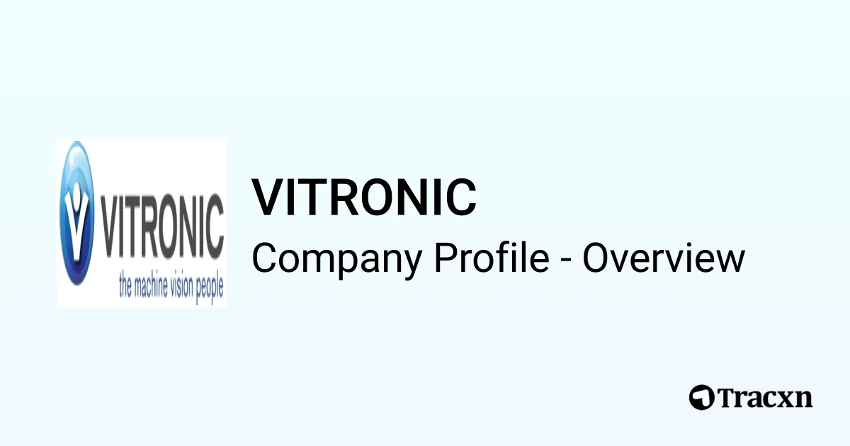 VITRONIC - 2025 Company Profile, Team & Competitors - Tracxn