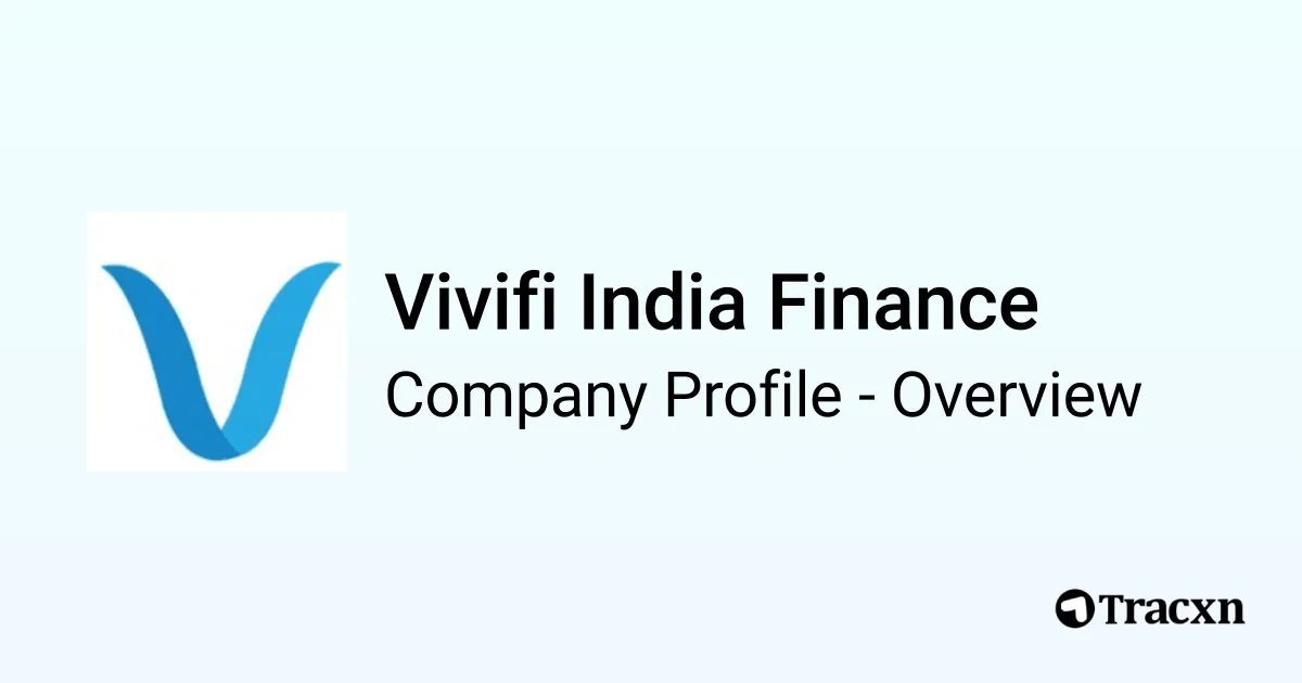 Vivifi India Finance - 2025 Company Profile, Team, Funding, Competitors ...