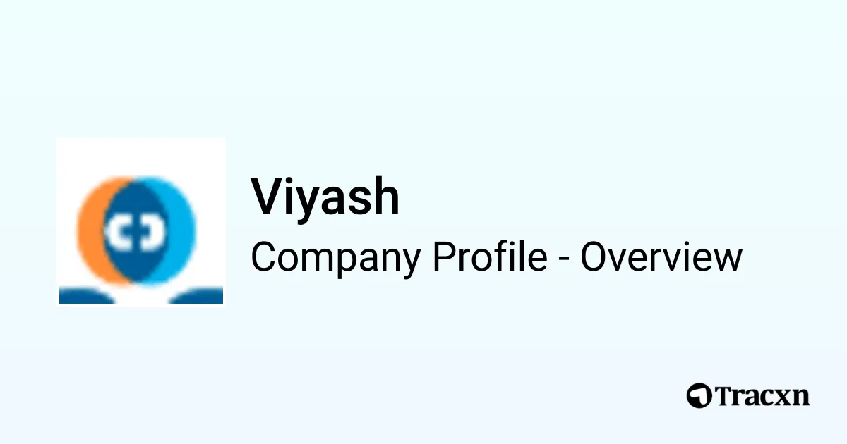 Viyash - 2025 Company Profile, Team, Funding, Competitors & Financials - Tracxn