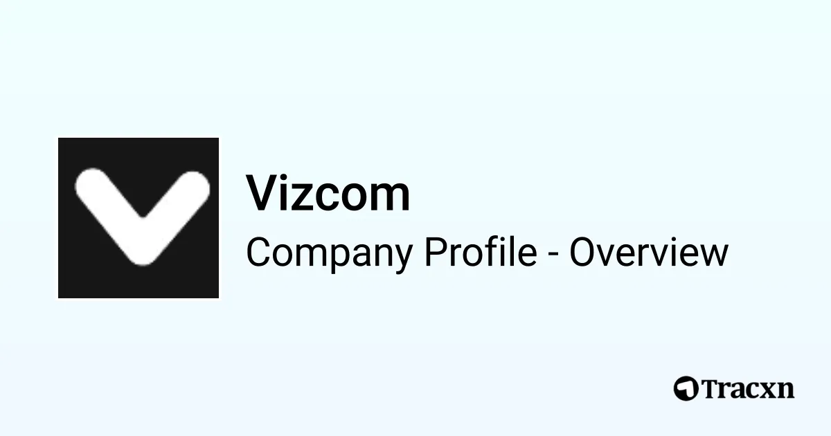 Vizcom - 2025 Company Profile, Team, Funding & Competitors - Tracxn