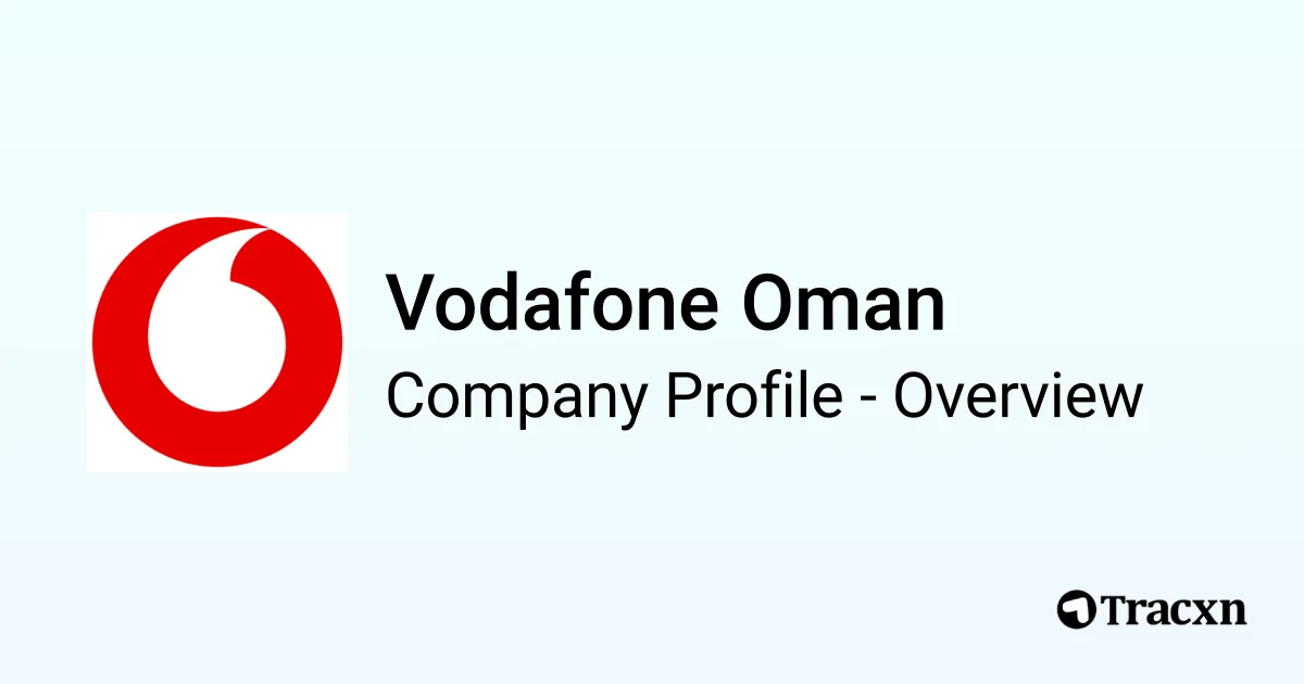 Vodafone Oman - 2025 Company Profile & Competitors - Tracxn