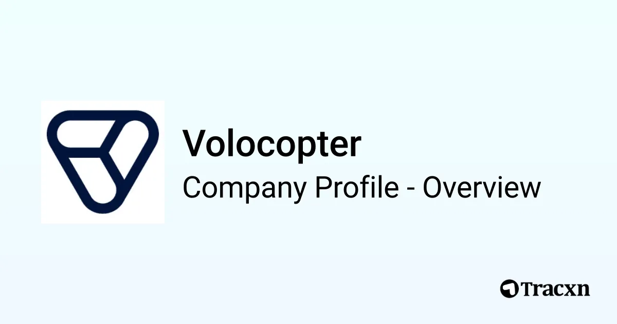 Volocopter - 2026 Company Profile, Team, Funding, Competitors ...