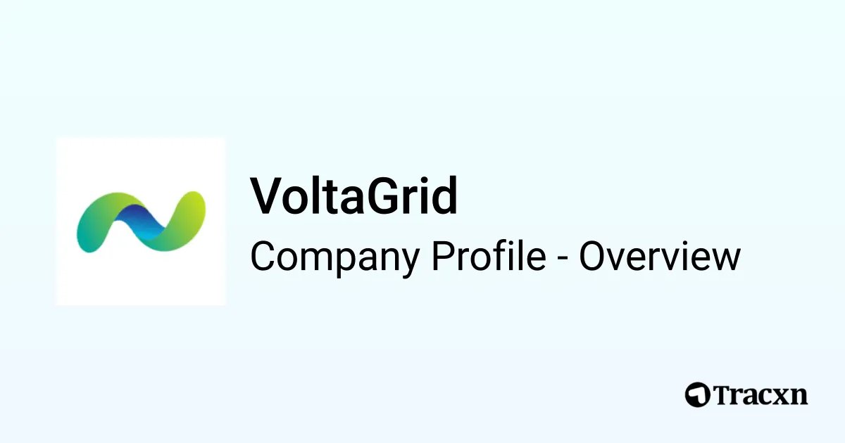 VoltaGrid - 2025 Company Profile, Team, Funding & Competitors - Tracxn