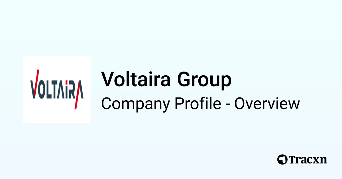 Voltaira Group - 2026 Company Profile & Competitors - Tracxn
