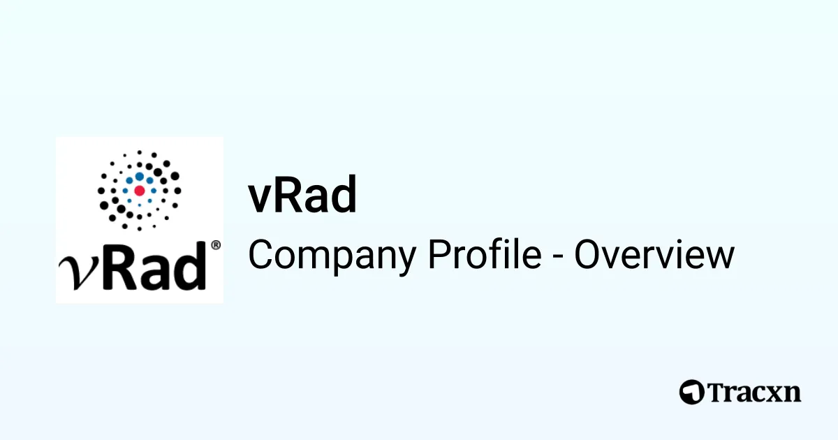 vRad - 2025 Company Profile, Team, Funding & Competitors - Tracxn