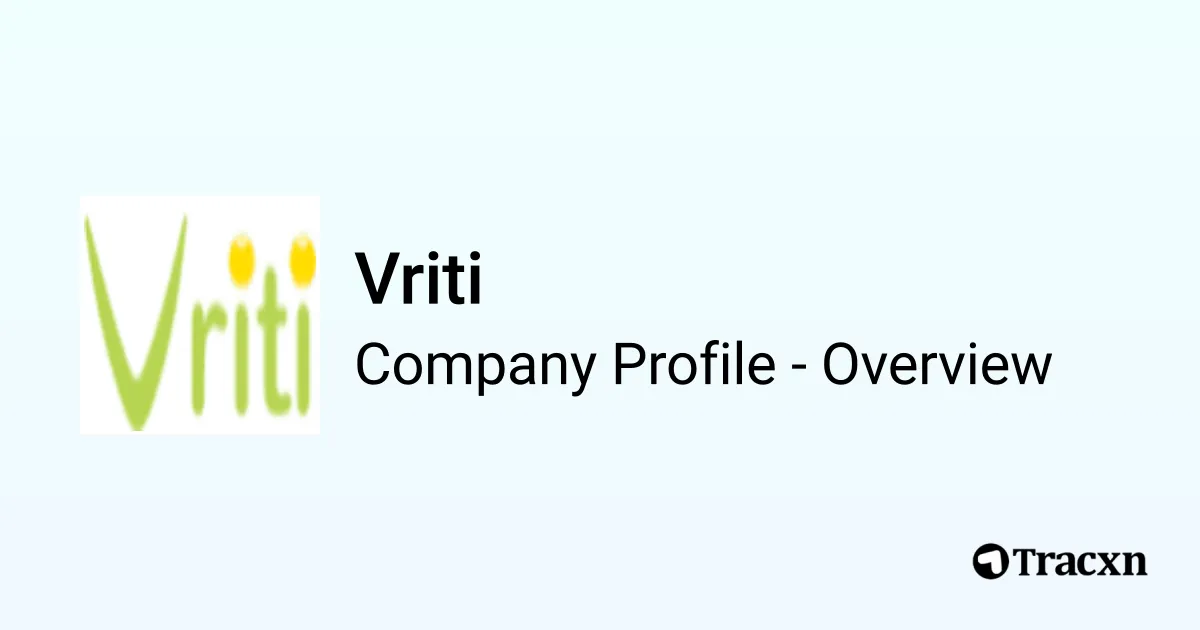 Vriti - 2026 Company Profile, Team, Funding & Competitors - Tracxn