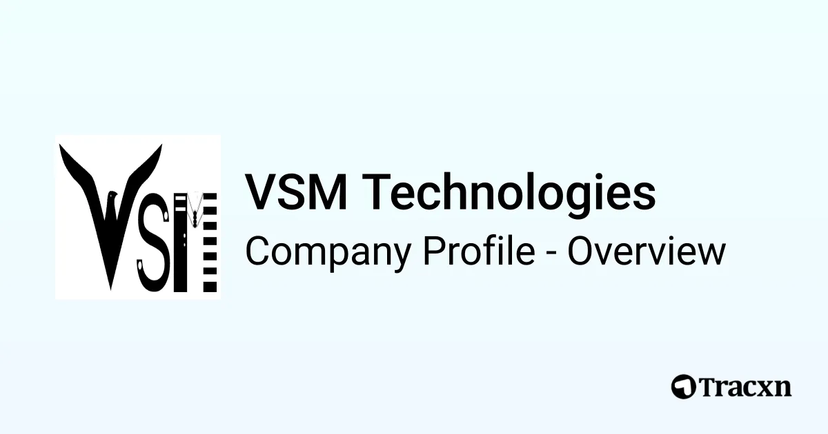 VSM Technologies - 2025 Company Profile & Competitors - Tracxn