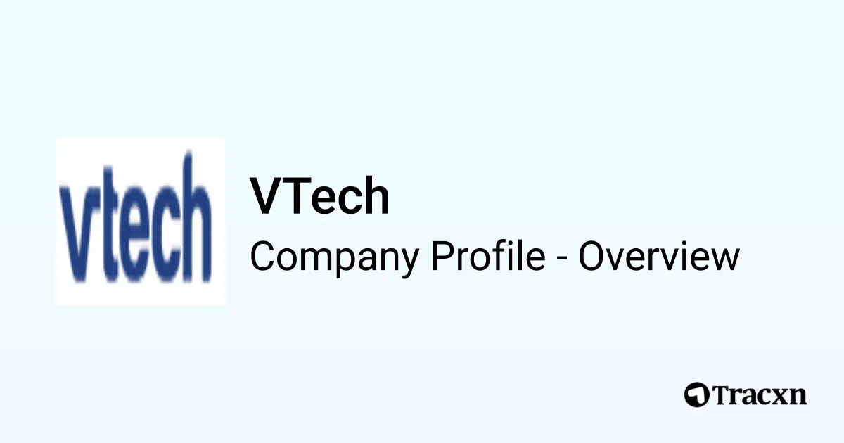 VTech - 2026 Company Profile, Team, Competitors & Financials - Tracxn