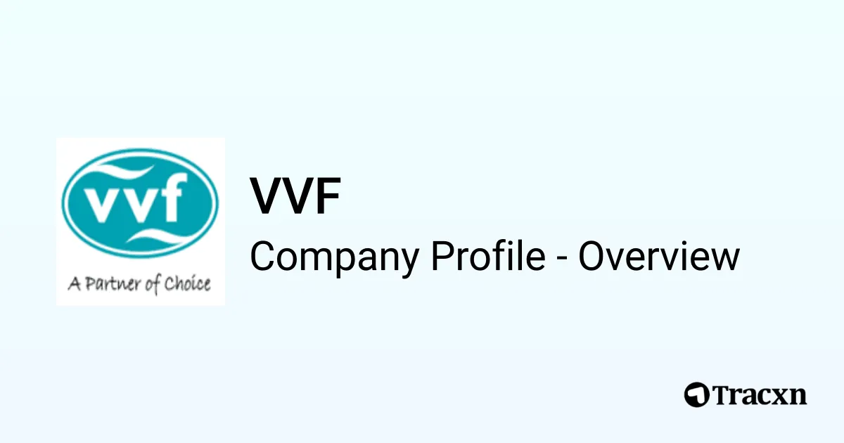 VVF - 2025 Company Profile, Team, Funding, Competitors & Financials - Tracxn