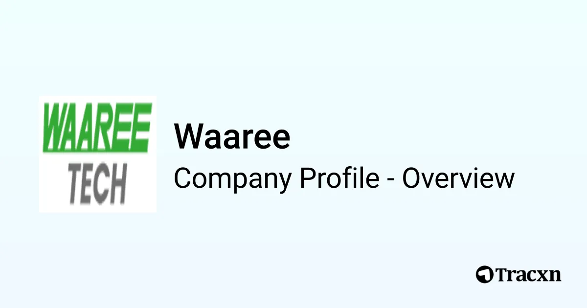 Waaree - 2025 Company Profile, Team, Funding, Competitors & Financials ...