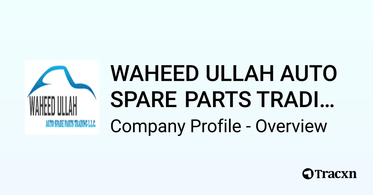 WAHEED ULLAH AUTO SPARE PARTS TRADING - 2025 Company Profile ...