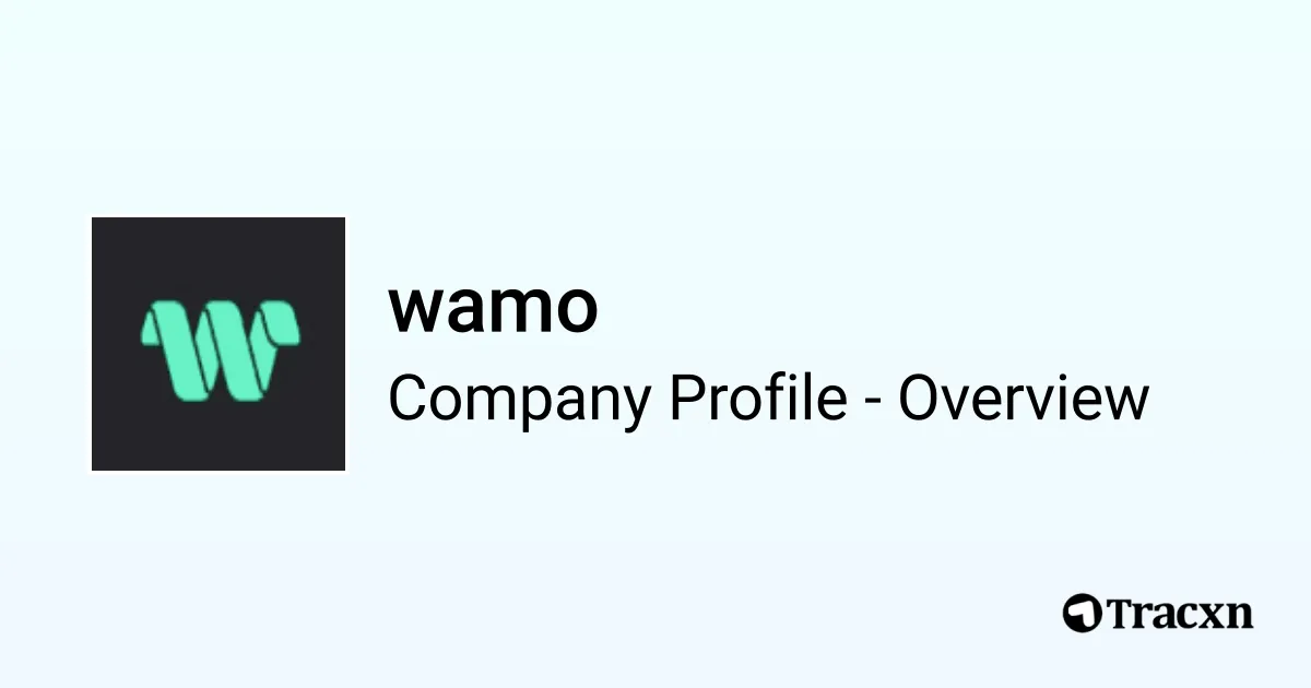 wamo - 2026 Company Profile, Team, Funding, Competitors & Financials ...