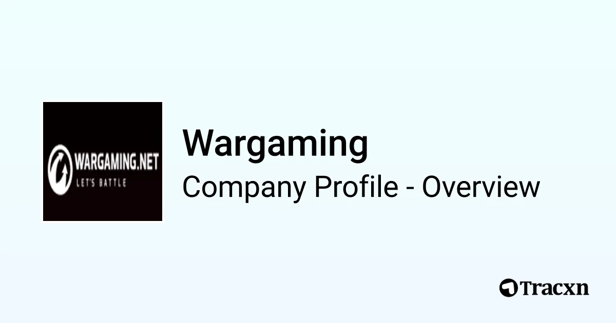 Wargaming - 2025 Company Profile, Team & Competitors - Tracxn