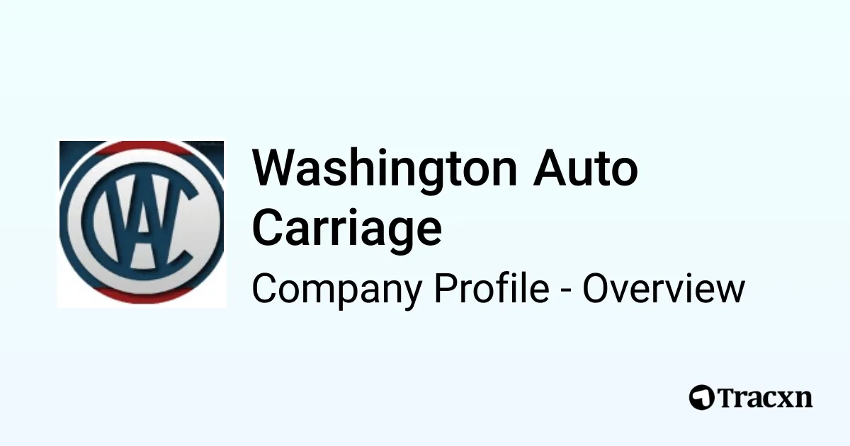 Washington Auto Carriage - 2025 Company Profile & Competitors - Tracxn