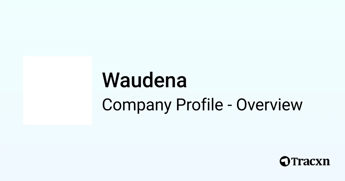 Waudena - 2025 Company Profile & Competitors - Tracxn