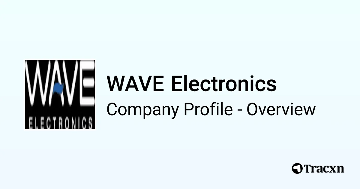 WAVE Electronics - 2025 Company Profile, Team, Funding & Competitors ...