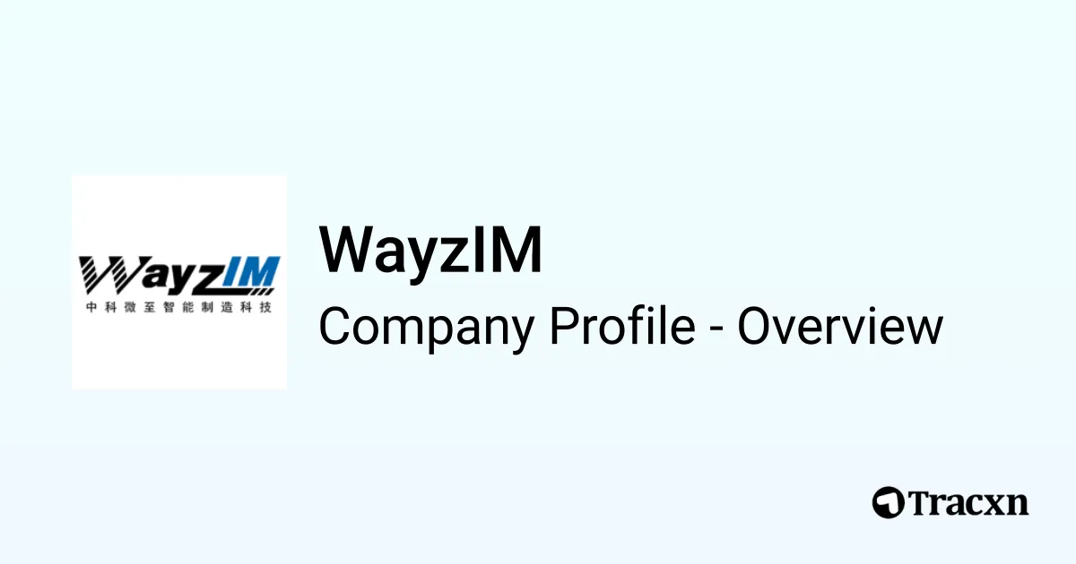 WayzIM - 2026 Company Profile, Funding & Competitors - Tracxn
