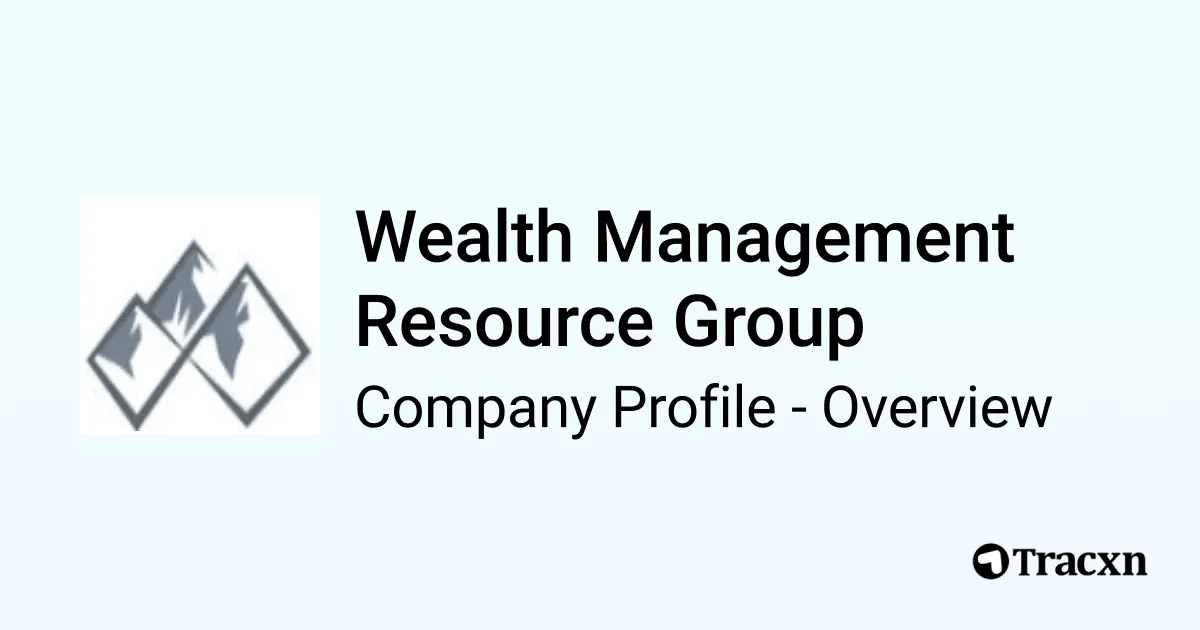Wealth Management Resource Group - 2025 Company Profile & Competitors - Tracxn