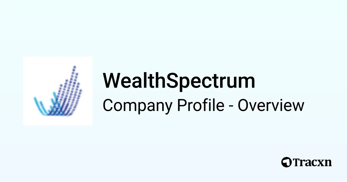 WealthSpectrum - 2025 Company Profile, Team, Competitors & Financials ...