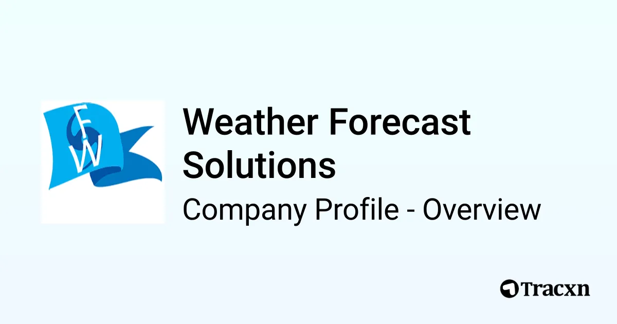 Weather Forecast Solutions - 2025 Company Profile - Tracxn