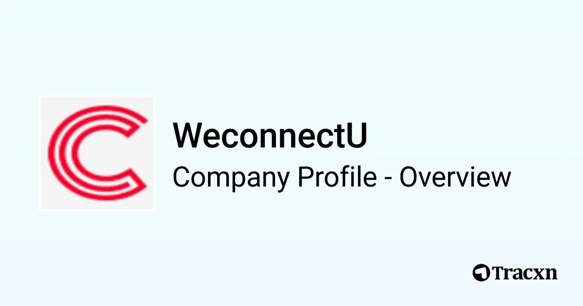 WeconnectU - 2025 Company Profile, Funding & Competitors - Tracxn