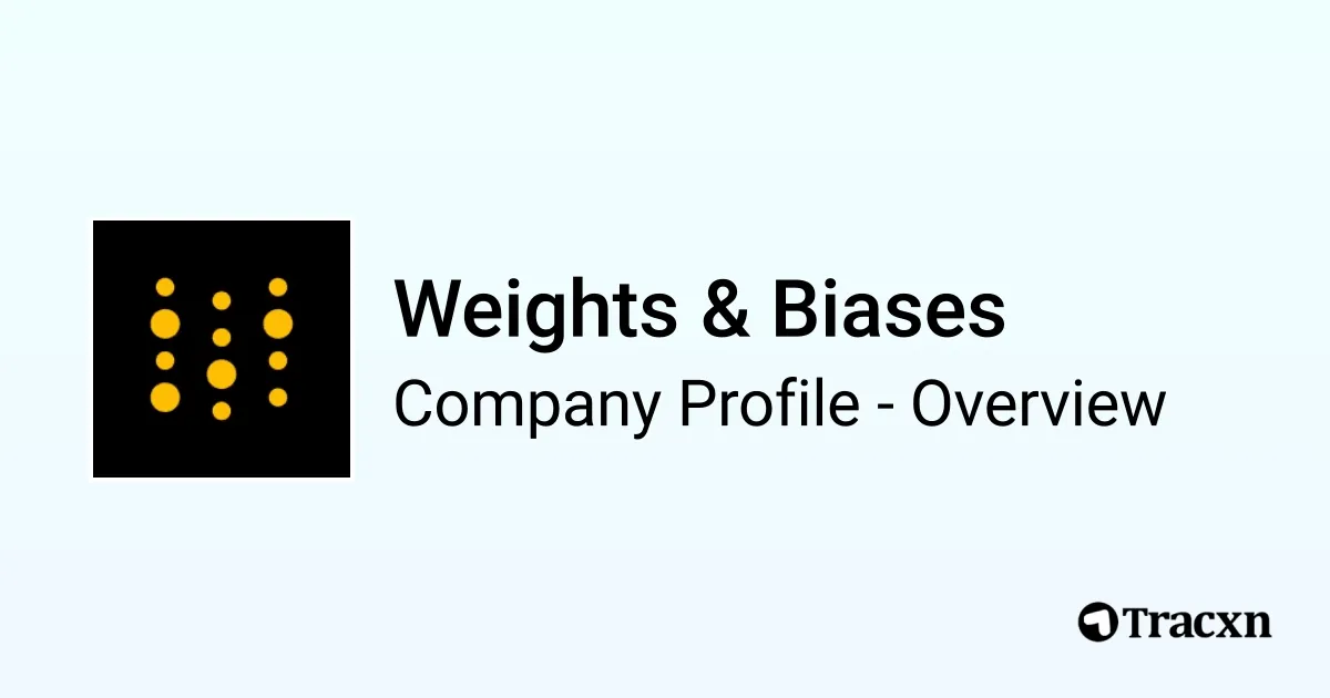 Weights & Biases - 2025 Company Profile, Team, Funding & Competitors ...