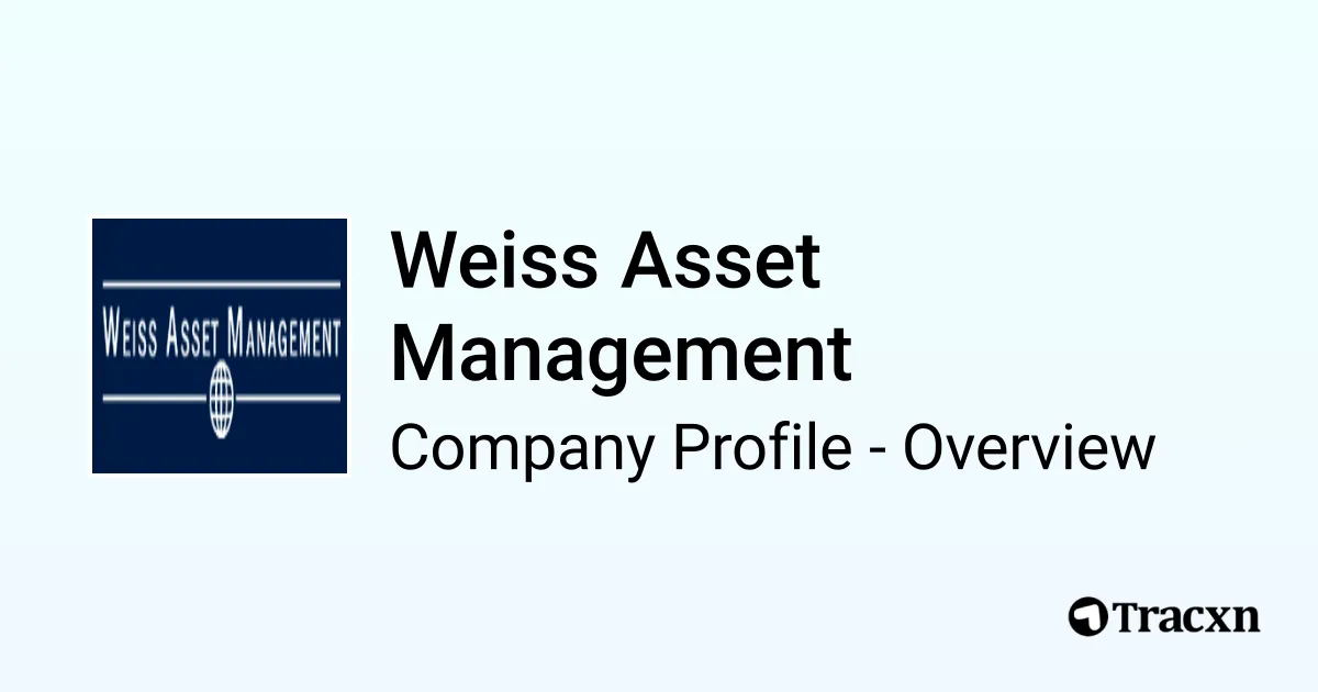 Weiss Asset Management - 2025 Company Profile, Team, Competitors ...